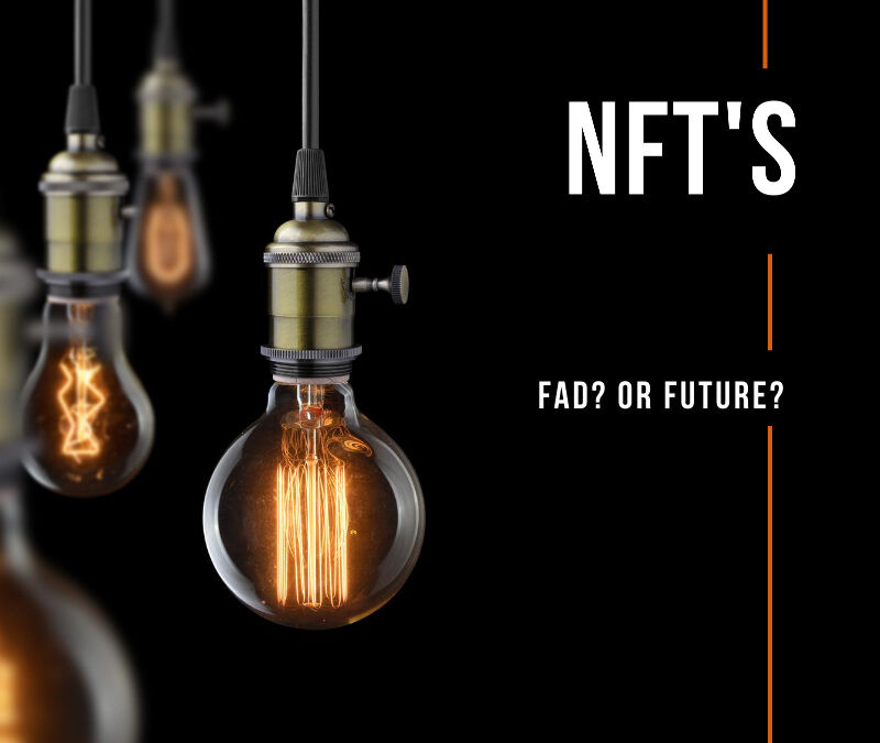 Crypto-Questions: NFT's - Fad? Or Future? - Bjorn's Blog