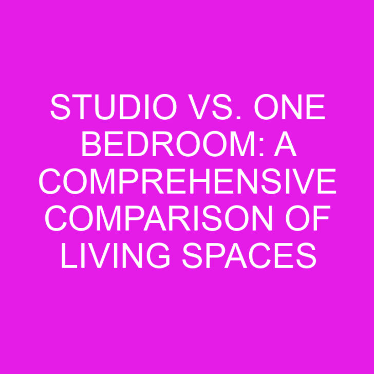 Studio Vs. One Bedroom: A Comprehensive Comparison Of Living Spaces ...