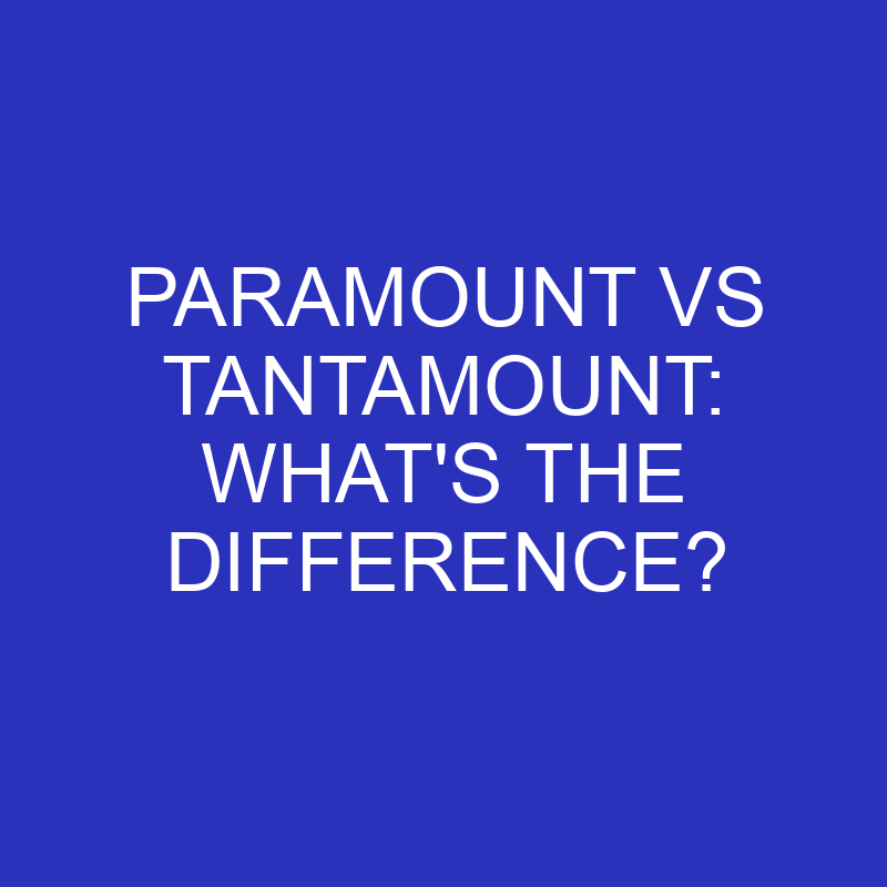 Paramount Vs Tantamount: What's The Difference? » Differencess