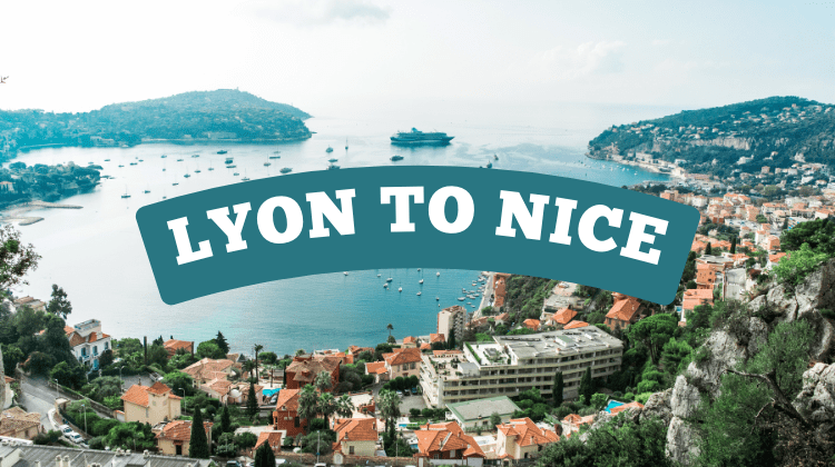 Lyon to Nice by Train | Tips, Tickets, Routes Explained