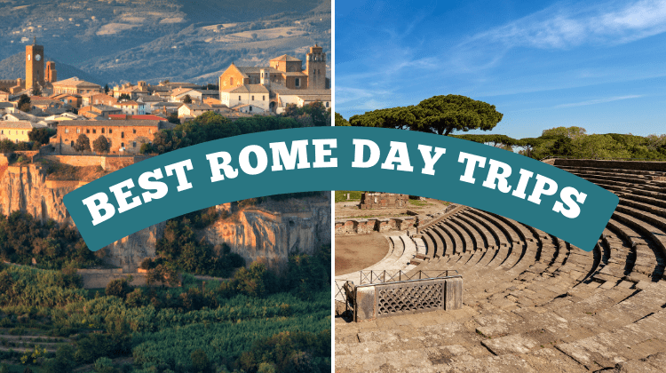 The 10 Best Day Trips From Rome By Train | Tickets, Routes