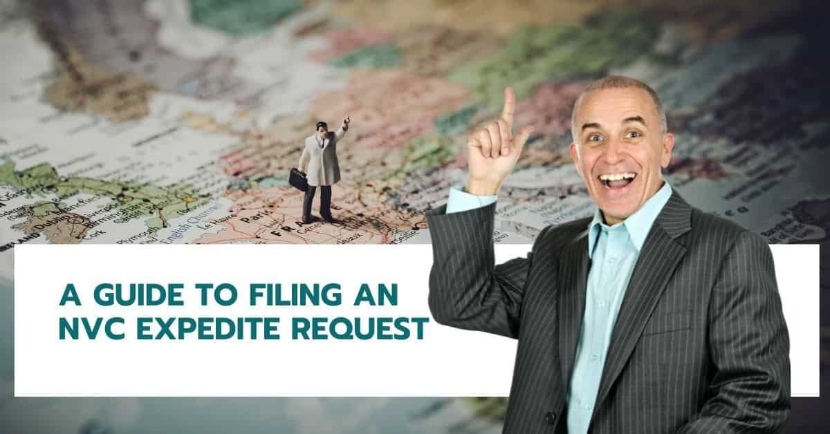 How Do I File an NVC Expedite Request in 2024?