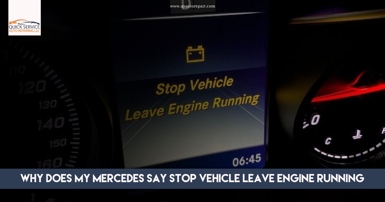 Why Does My Mercedes Say Stop Vehicle Leave Engine Running - Quick ...