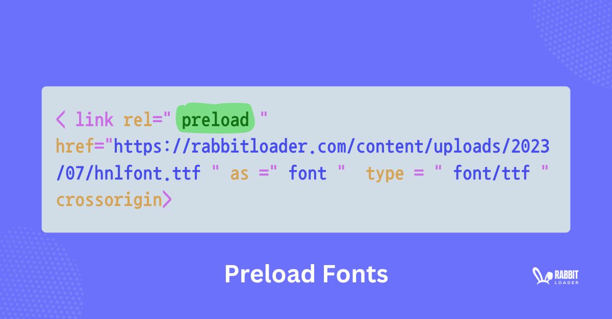 3 Easy Ways To Preload Fonts and Boost Your Website’s Loading Speed