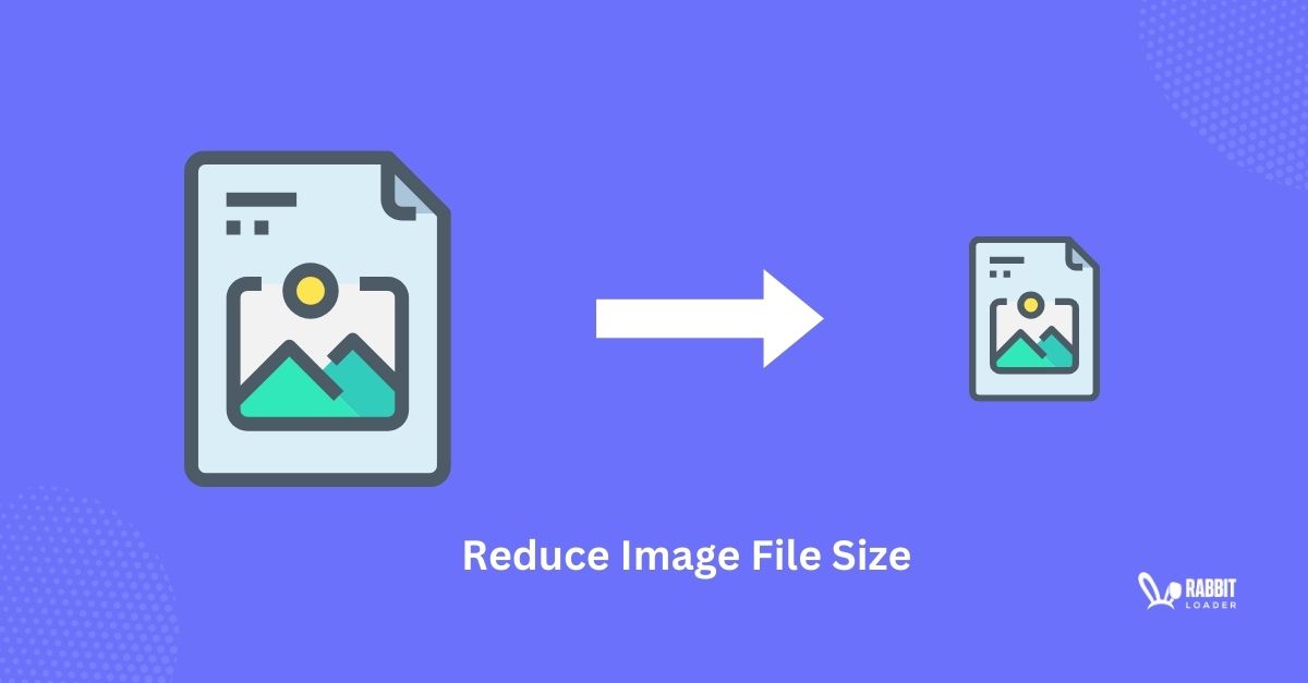 The Helpful Tricks To Reduce Image File Size To Improve The Core Web ...