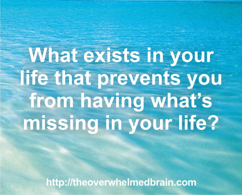 What's Missing In My Life? - The Overwhelmed Brain