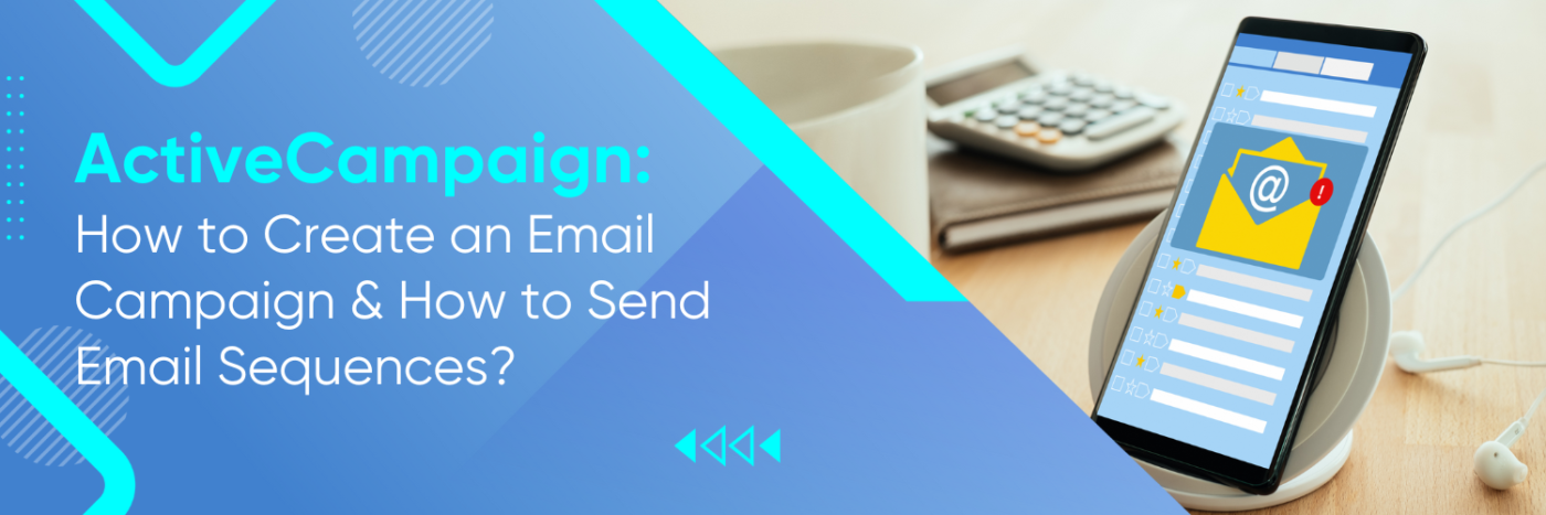 ActiveCampaign: How to Create an Email Campaign & How to