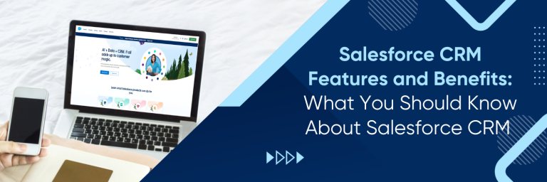 Salesforce CRM: Features and Benefits