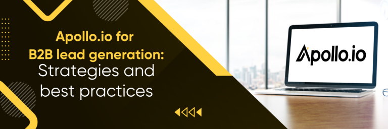 Why Use Apollo.io for B2B Lead Generation?