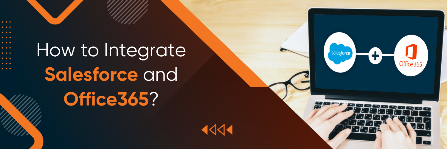 How to Integrate Salesforce and Office365?