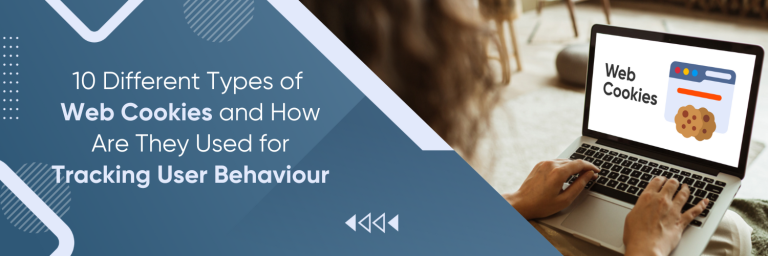 10 Different Types of Web Cookies and How Are They Used