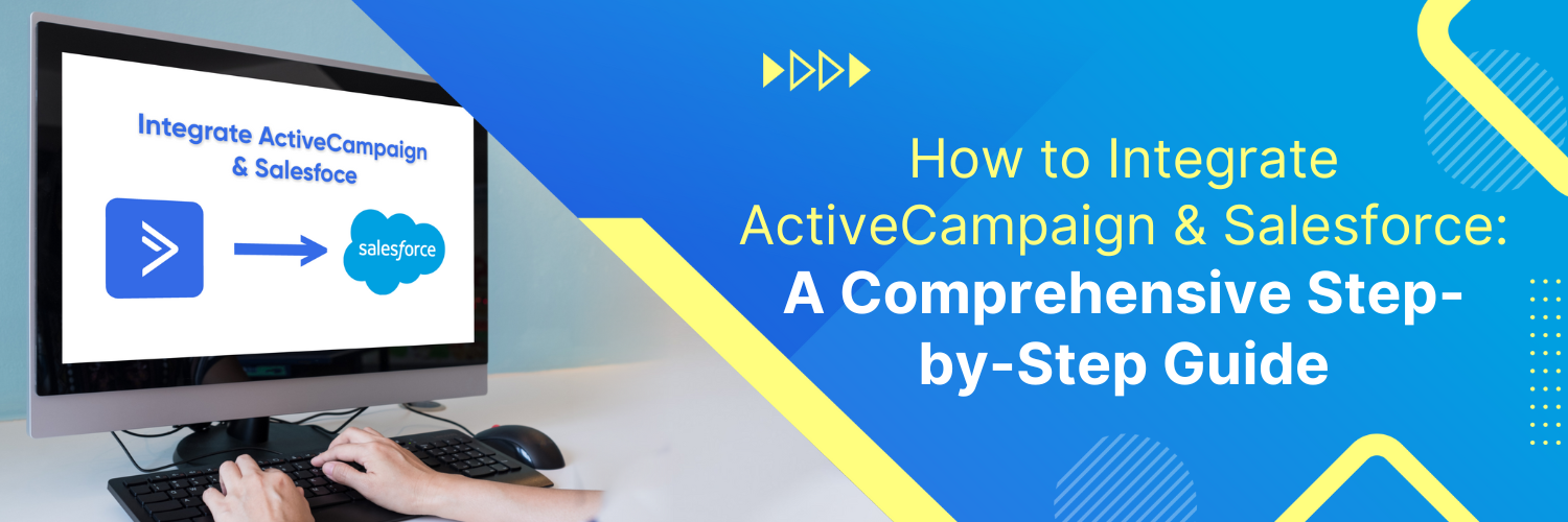 How to Integrate ActiveCampaign & Salesforce